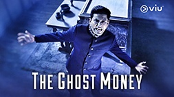 Sinopsis The Ghost Money | VIU