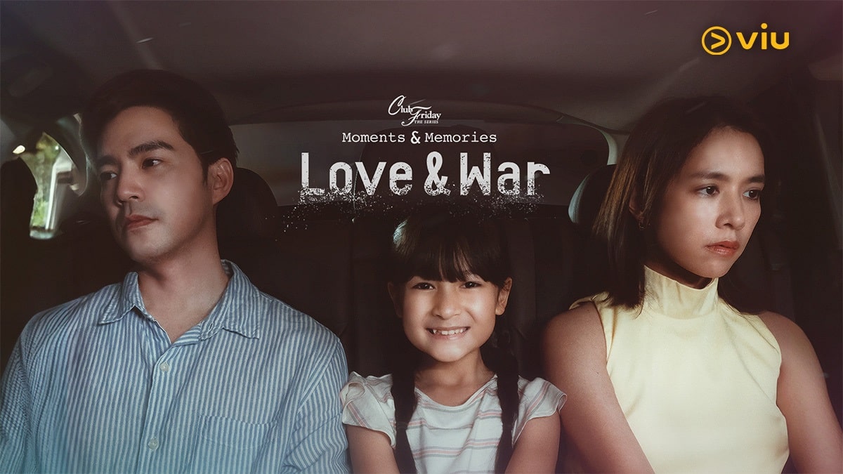 Sinopsis Club Friday The Series Moments & Memories: Love & War - Viu