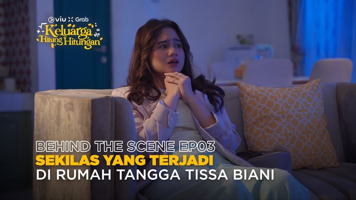 Behind The Scene Keluarga Hitung-hitungan Episode 3: Tissa Biani ...