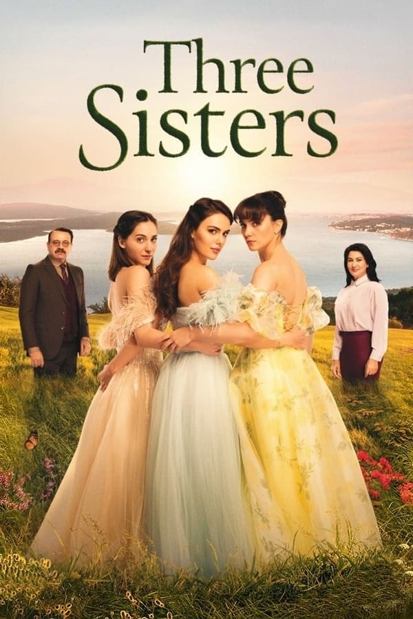Sinopsis Three Sisters Season 1 | Drama Turki - Viu