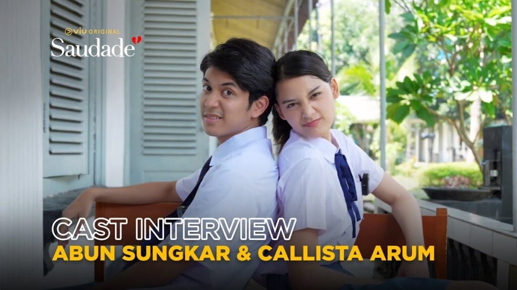 Interview Pemeran Saudade: Abun Sungkar dan Callista Arum - Viu