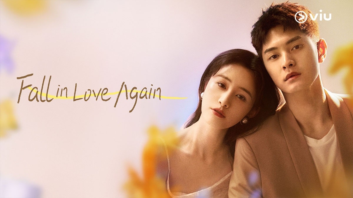 Sinopsis Fall in Love Again | Drama China - Viu