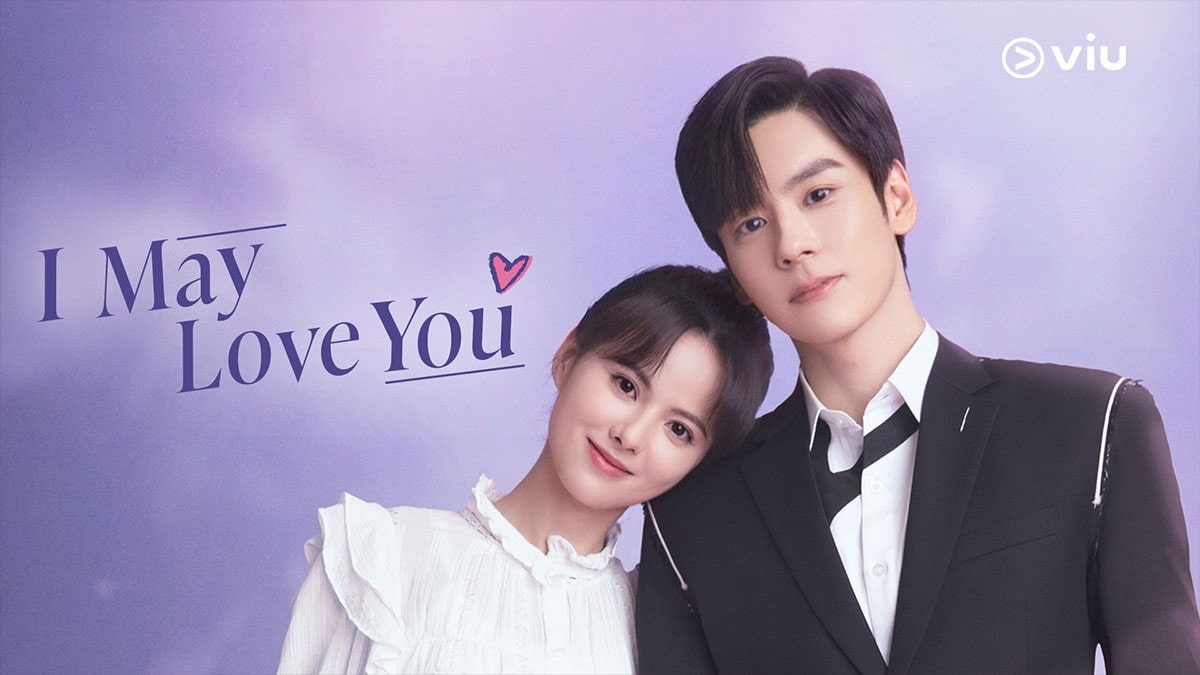 Sinopsis I May Love You | Drama China - Viu