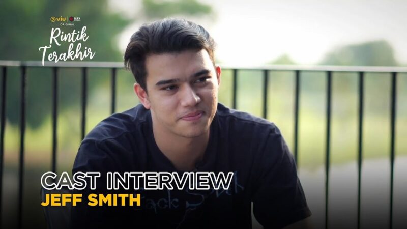 Cast Interview Rintik Terakhir: Jeff Smith Ungkap Musim Kedua Terasa ...